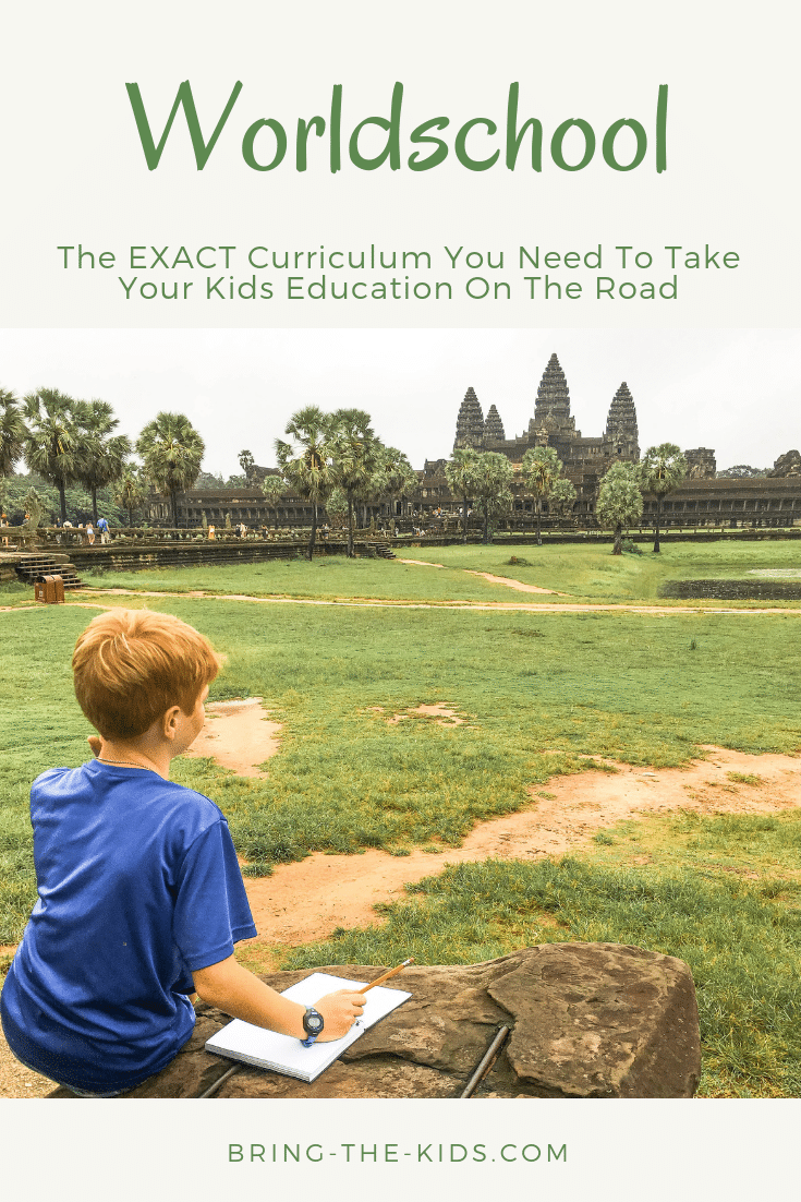 Worldschooling - The Exact Curriculum You Need To Take Your Kids ...