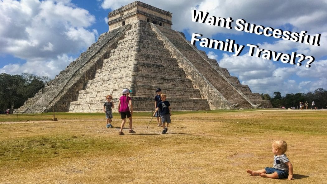 Foundations of Successful Family Family Travel - Adventure Travel Family