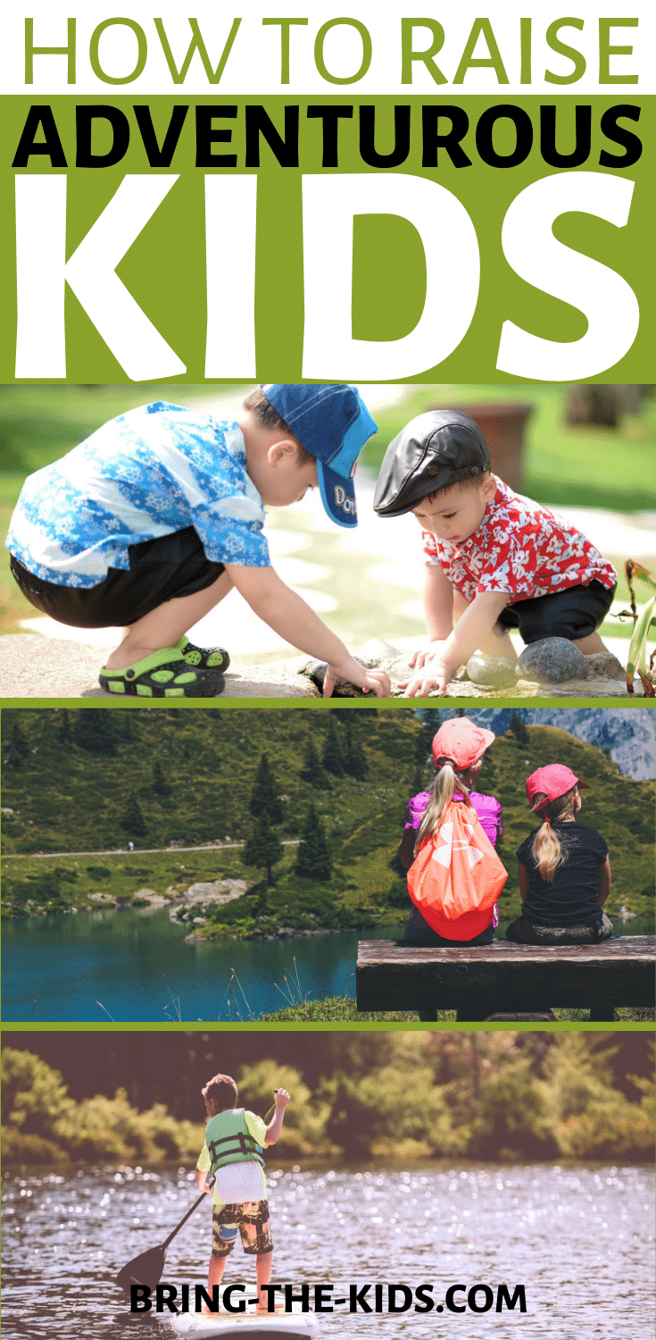 How To Raise Adventurous Kids - Adventure Travel Family